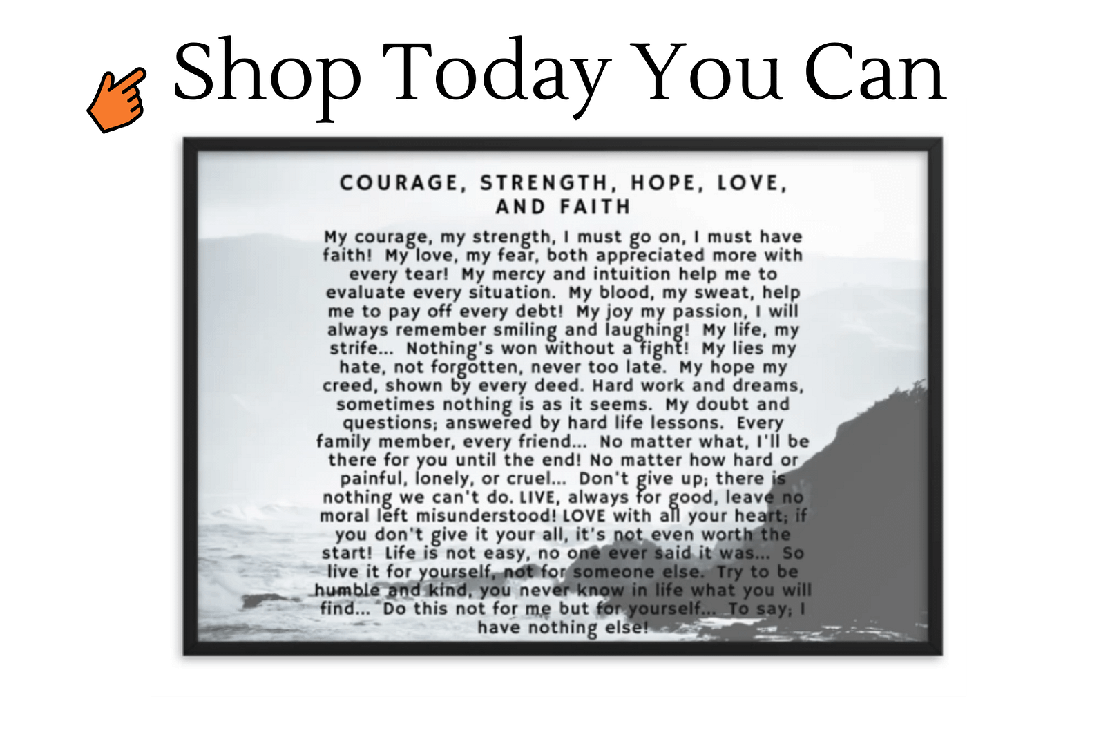 Courage, Strength, Hope, Love, and Faith ⋆ Today you can